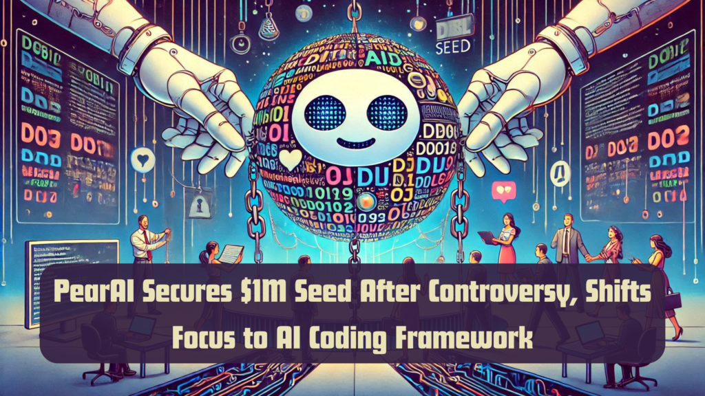 PearAI Secures $1M Seed After Controversy, Shifts Focus To AI Coding Framework » TechyNerd
